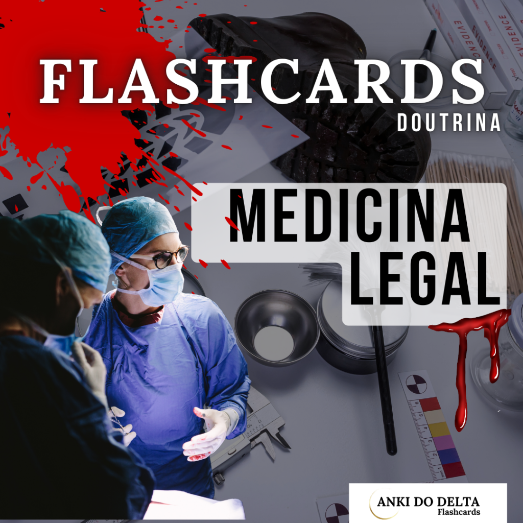 FLASHCARDS DE MEDICINA LEGAL – Anki do Delta